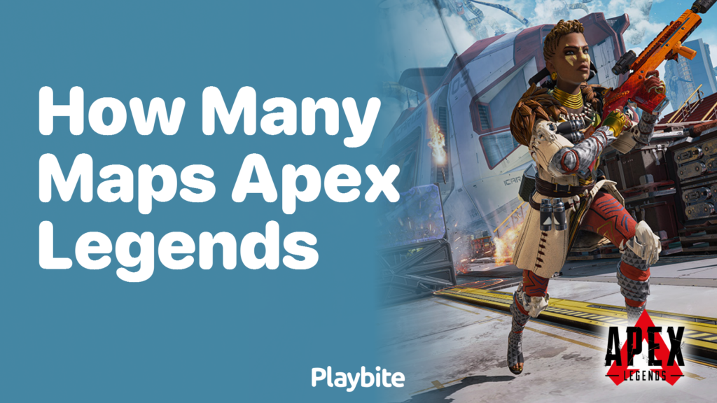 How many maps does Apex Legends have? - Playbite