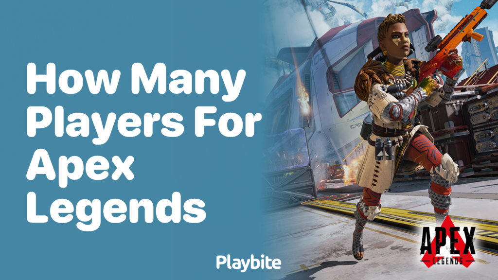 How many players for Apex Legends? - Playbite