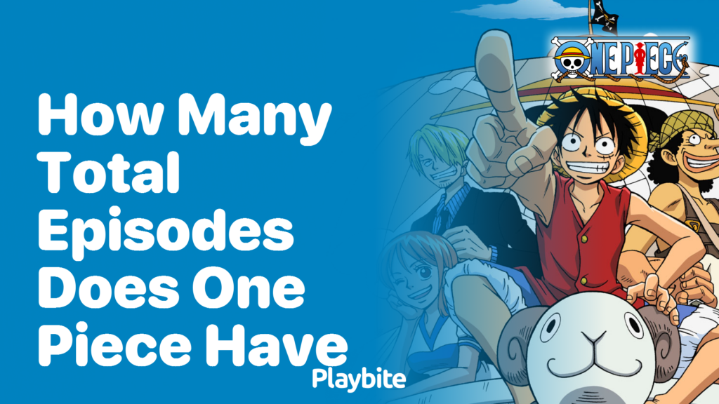 How Many Total Episodes Does One Piece Have? - Playbite