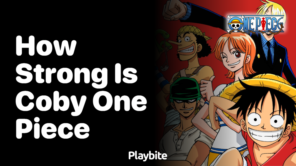 How Strong Is Coby in One Piece? - Playbite