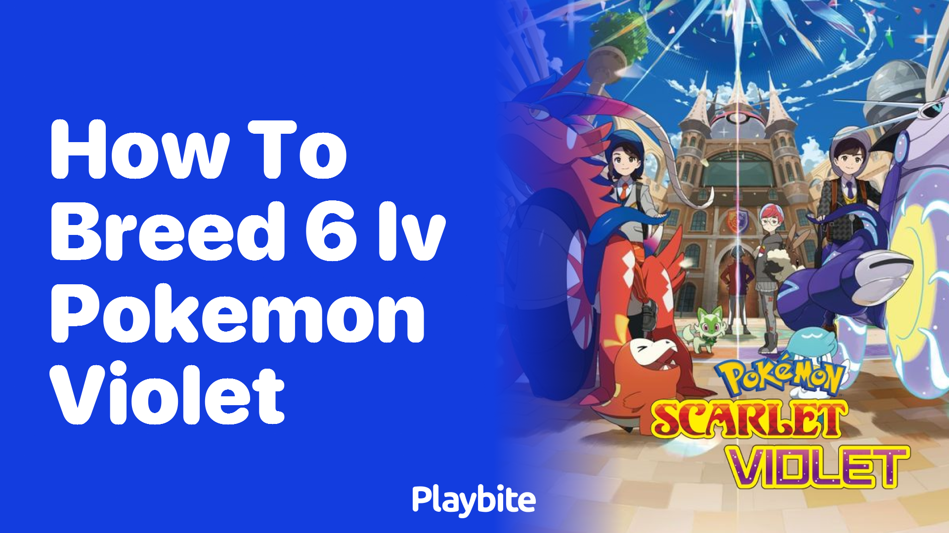 How to breed 6 IV Pokemon in Pokemon Violet - Playbite