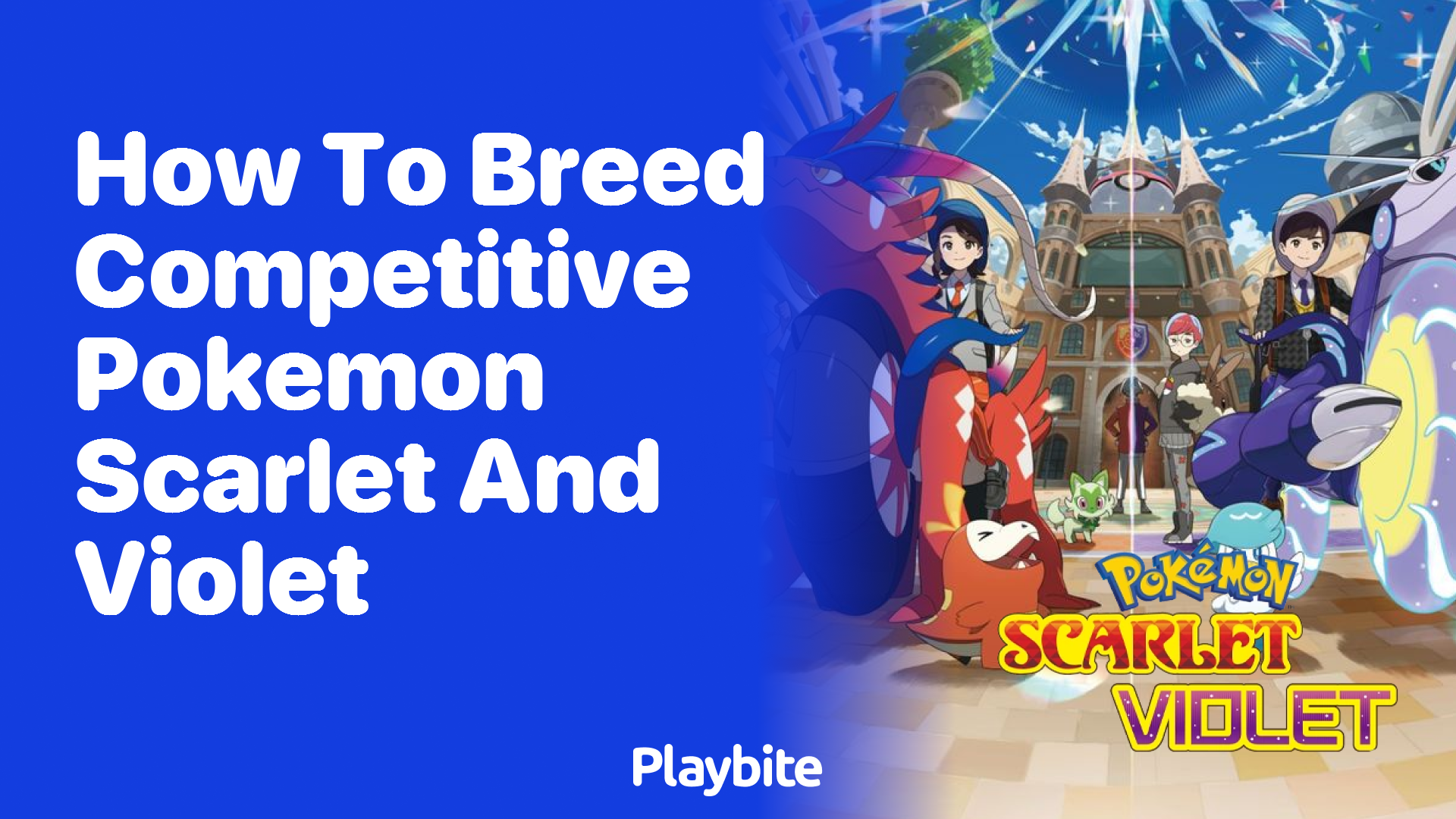 How to Breed Competitive Pokémon in Scarlet and Violet - Playbite