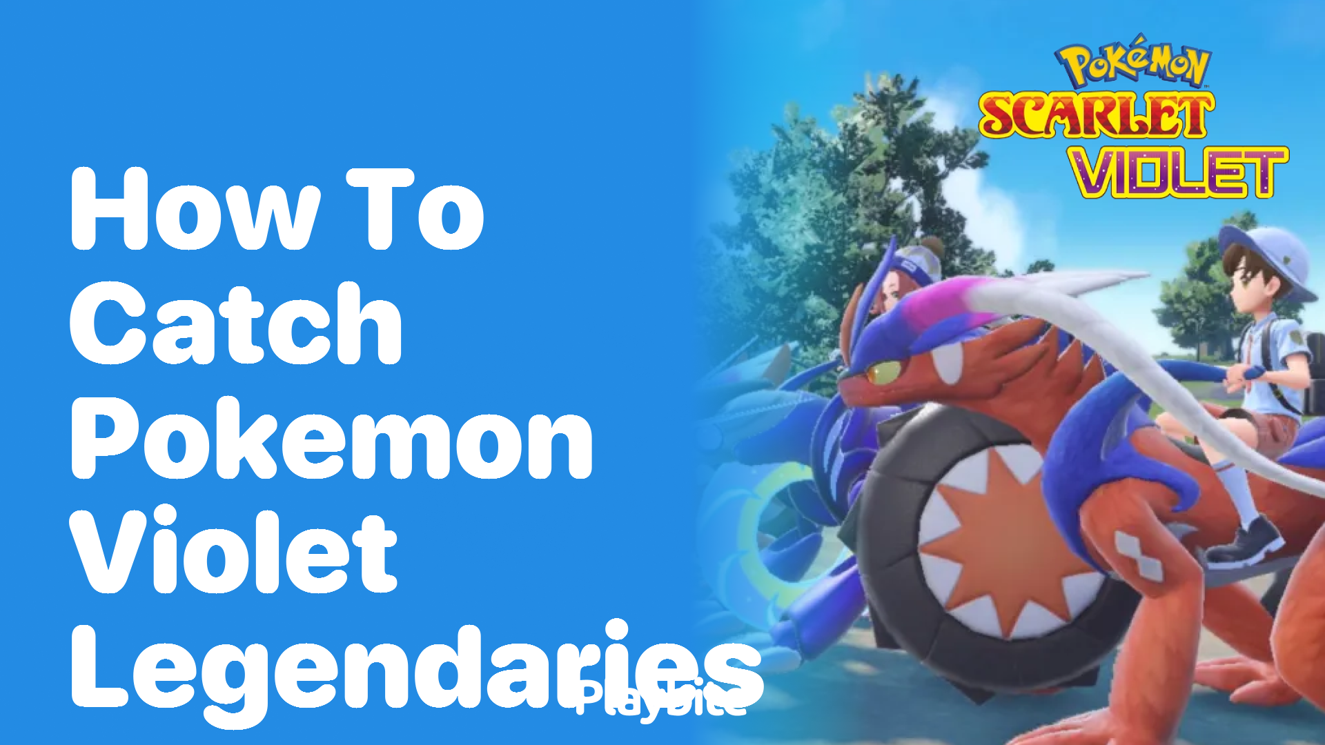How to catch Pokemon Violet Legendaries - Playbite
