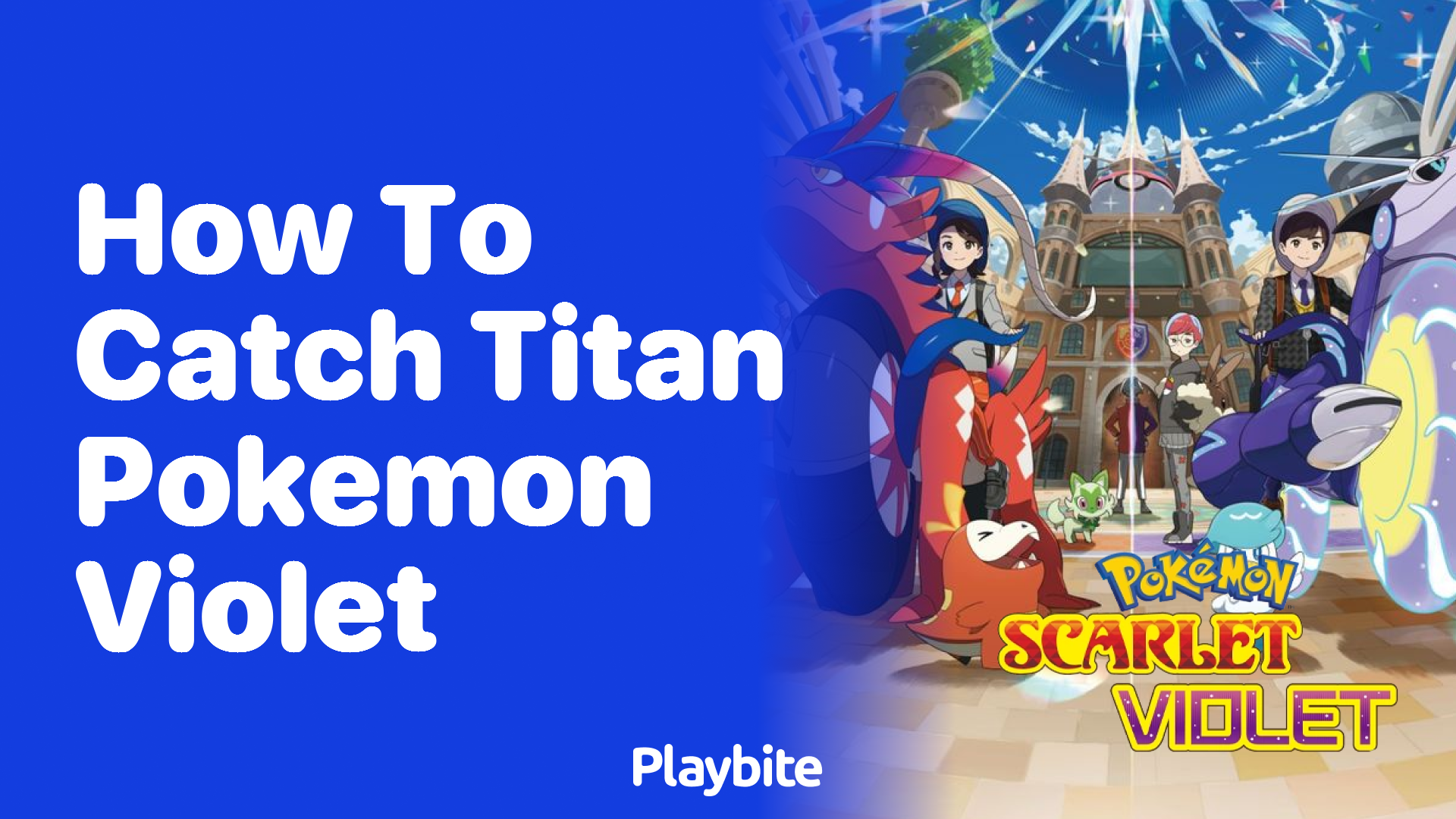 How to catch Titan Pokemon in Violet - Playbite
