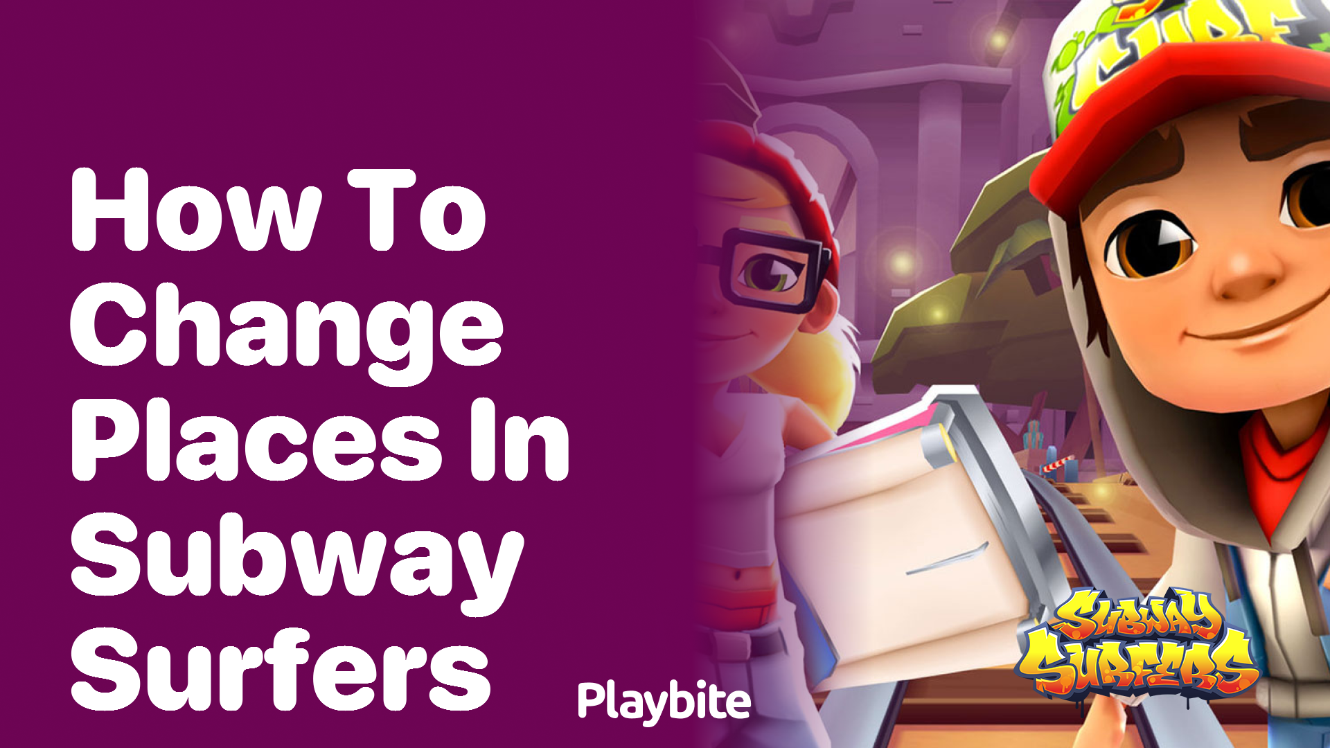 How to Change Places in Subway Surfers - Playbite