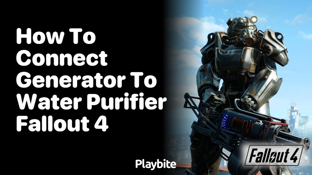 How to connect a generator to a water purifier in Fallout 4 - Playbite