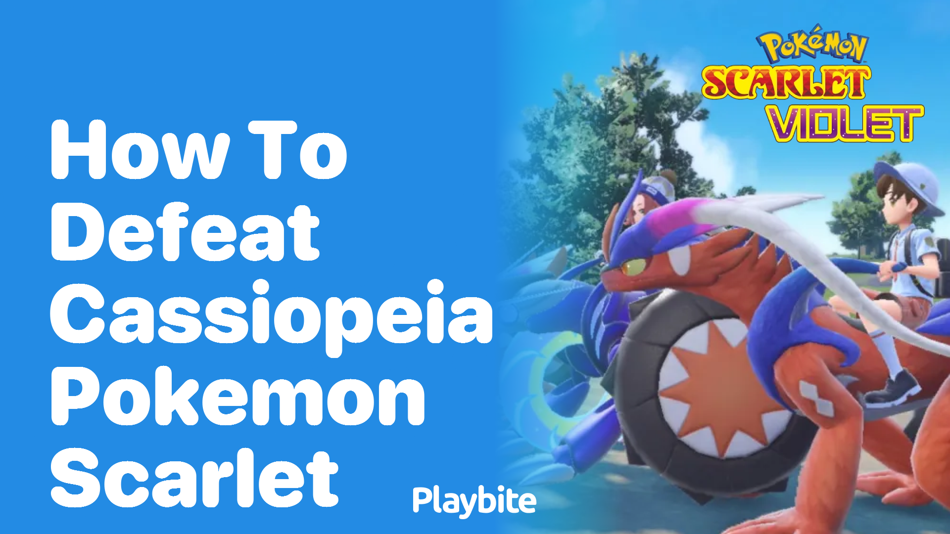 How to Defeat Cassiopeia in Pokemon Scarlet - Playbite