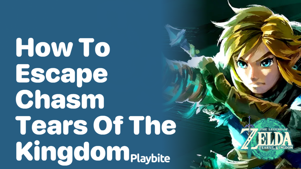 How to Escape the Chasm in Tears of the Kingdom - Playbite
