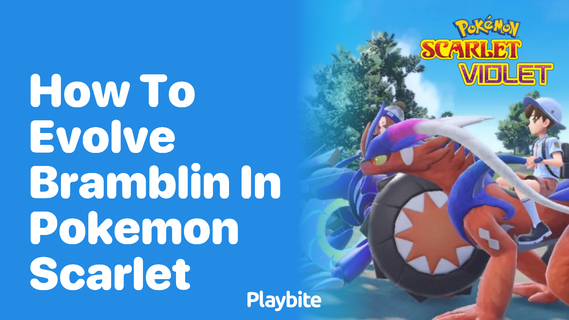 How to evolve Bramblin in Pokemon Scarlet - Playbite