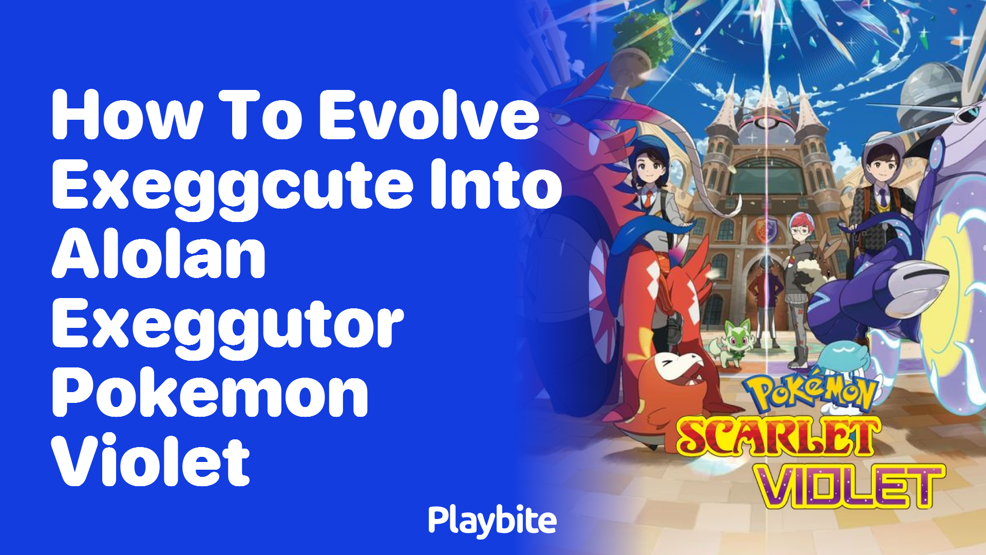 How to evolve Exeggcute into Alolan Exeggutor in Pokemon Violet - Playbite