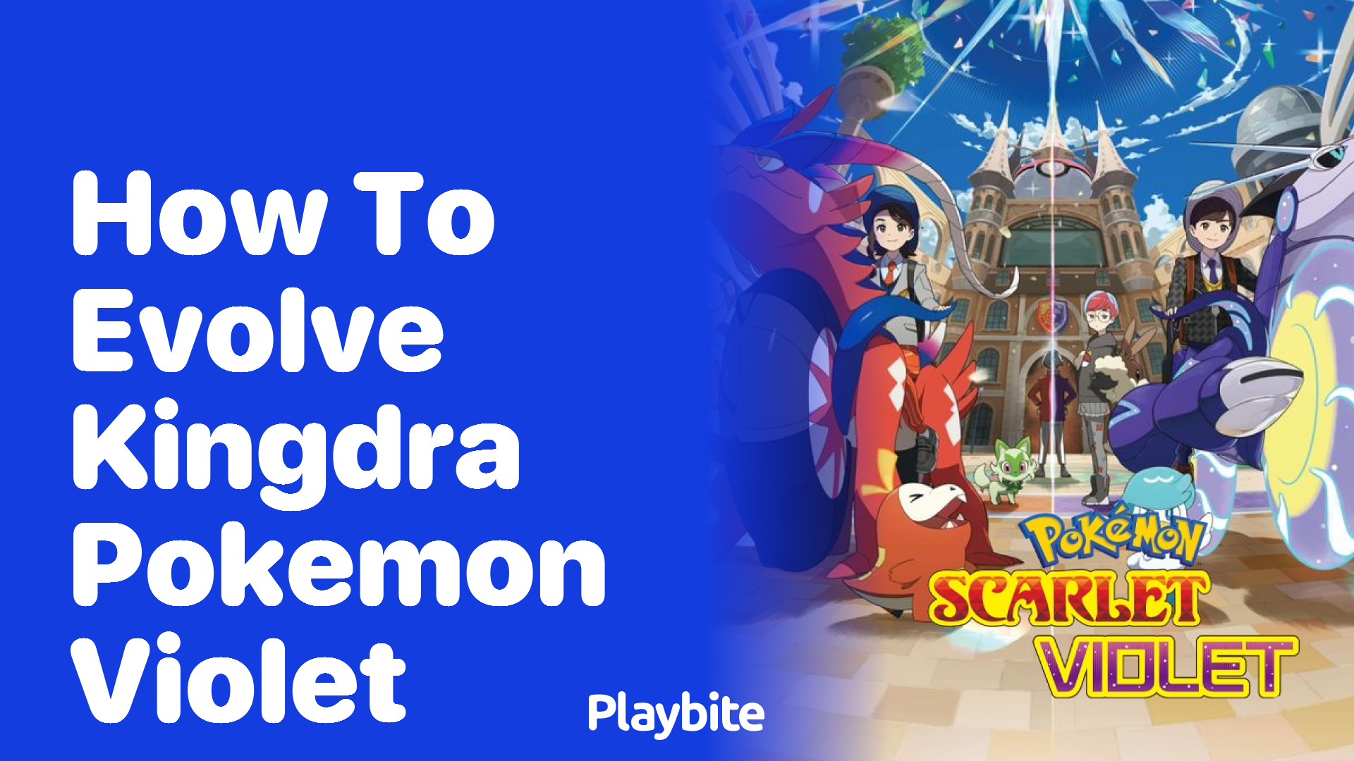 How to evolve Kingdra in Pokemon Violet - Playbite