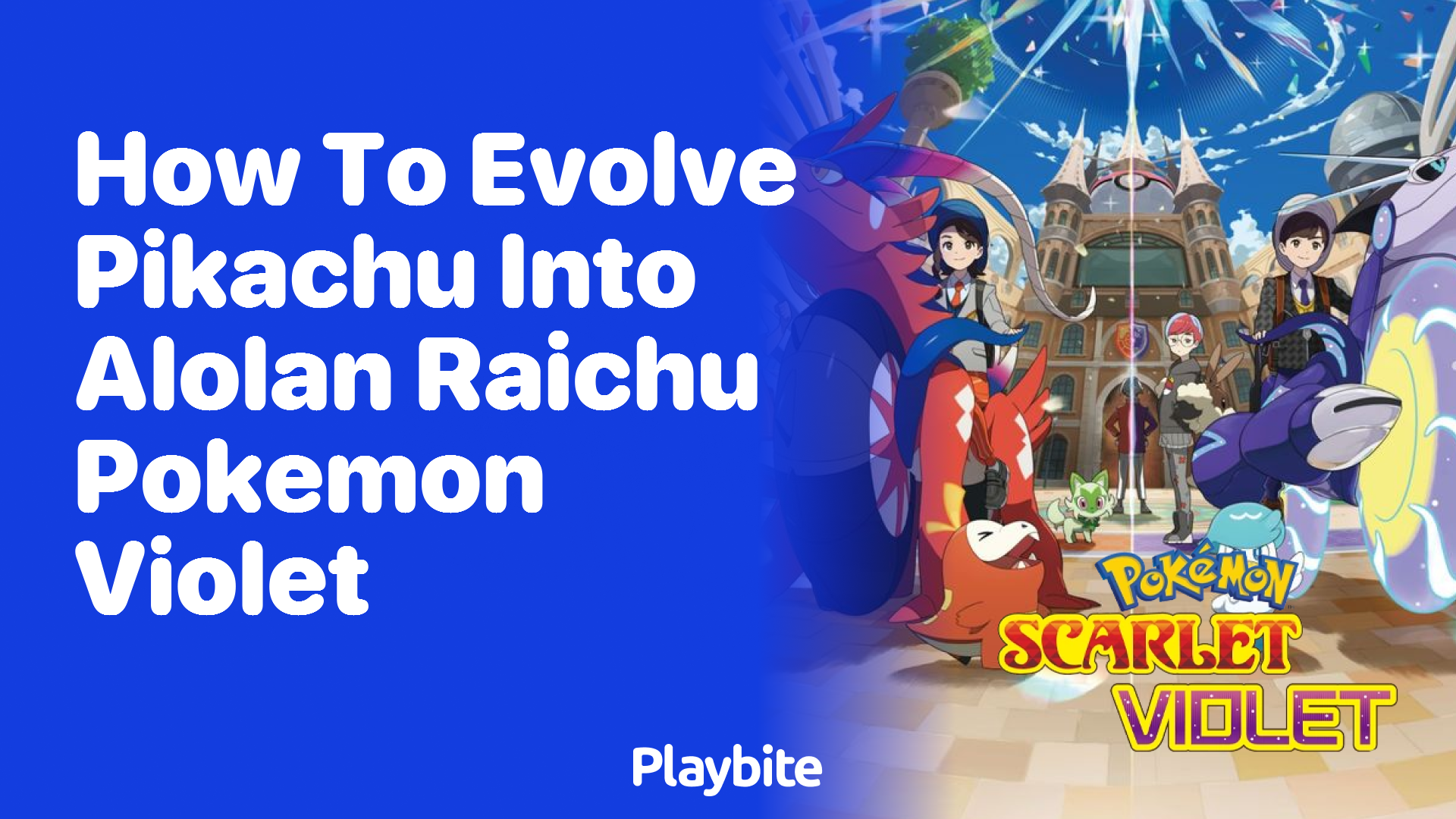 How to Evolve Pikachu into Alolan Raichu in Pokemon Violet - Playbite