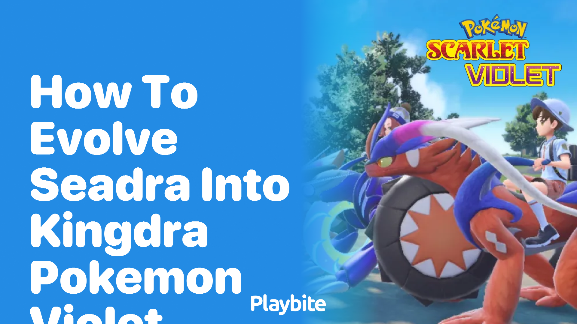 How to evolve Seadra into Kingdra in Pokemon Violet - Playbite