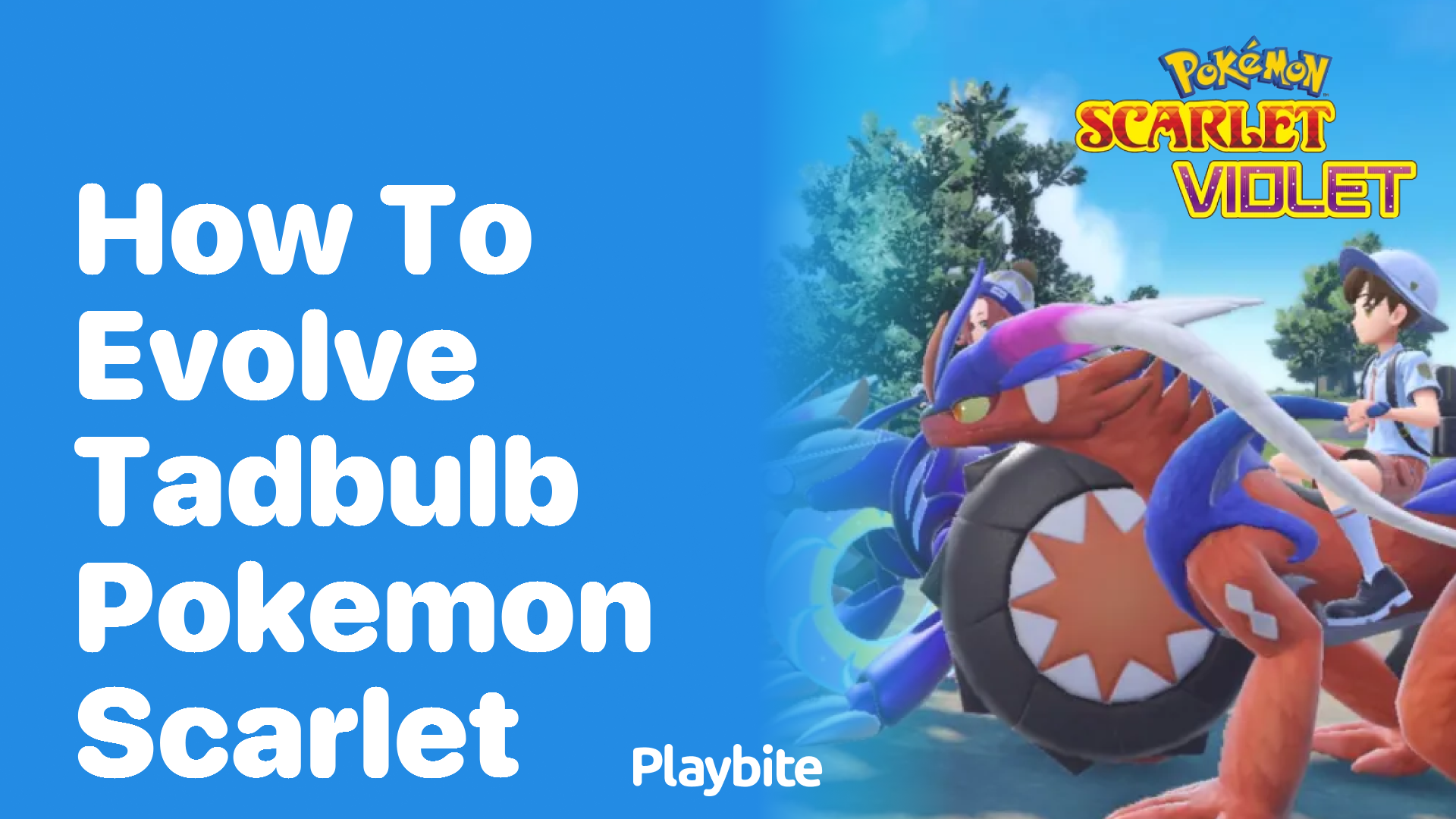 How to Evolve Tadbulb in Pokemon Scarlet - Playbite