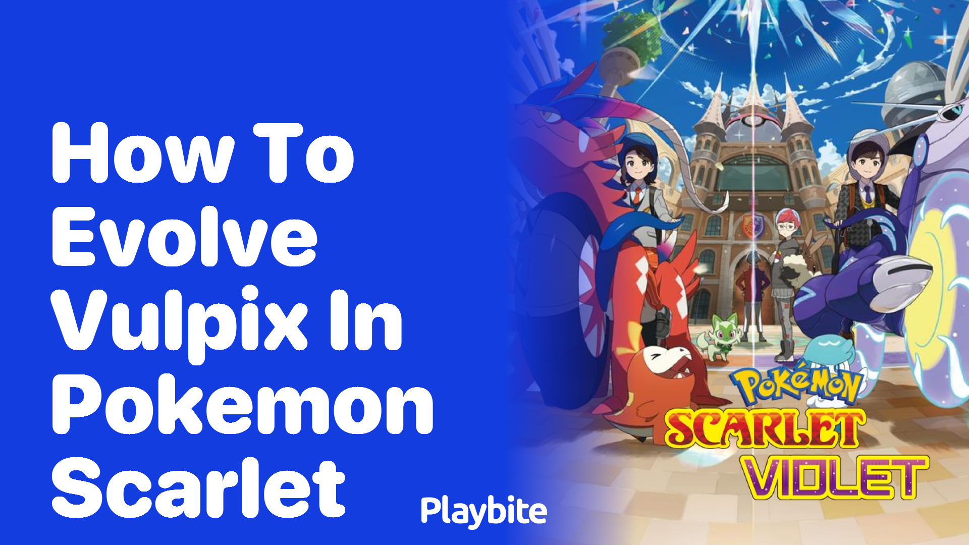 How to evolve Vulpix in Pokémon Scarlet - Playbite