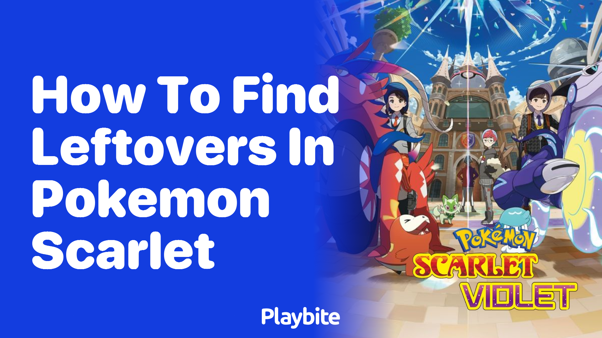 How to Find Leftovers in Pokemon Scarlet - Playbite