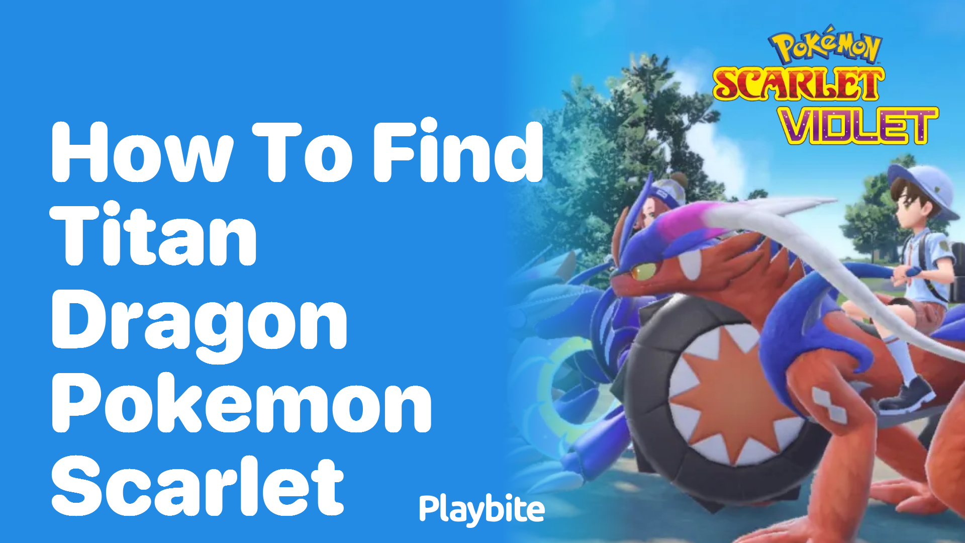 How to Find the Titan Dragon in Pokemon Scarlet - Playbite