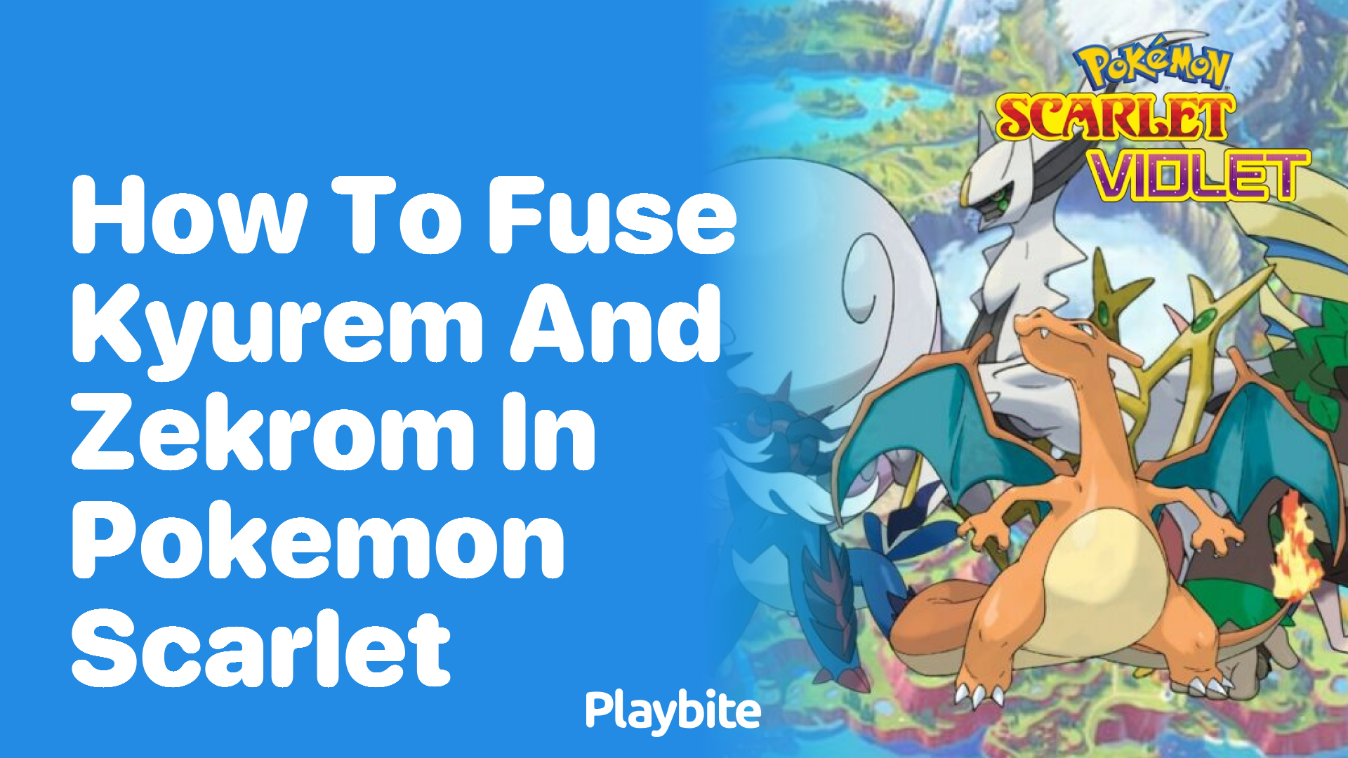 How to Fuse Kyurem and Zekrom in Pokemon Scarlet - Playbite