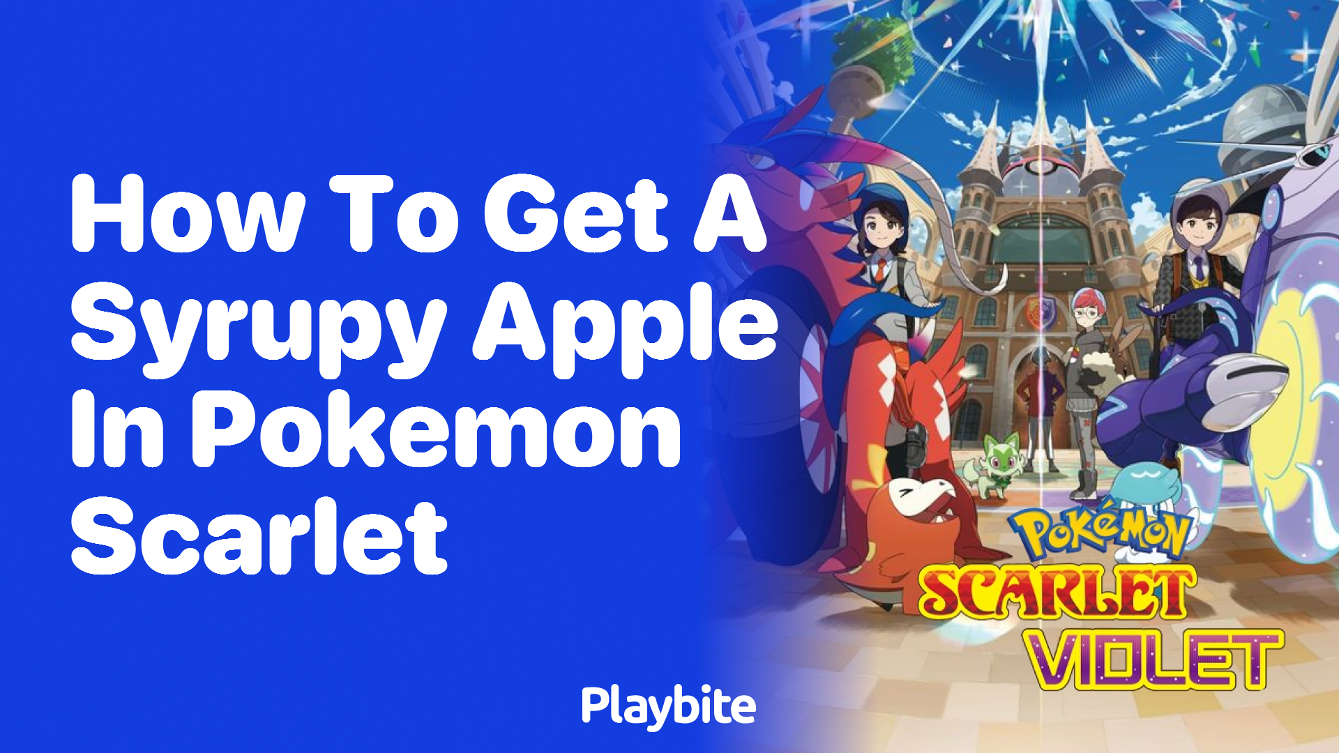 How to get a Syrupy Apple in Pokemon Scarlet - Playbite