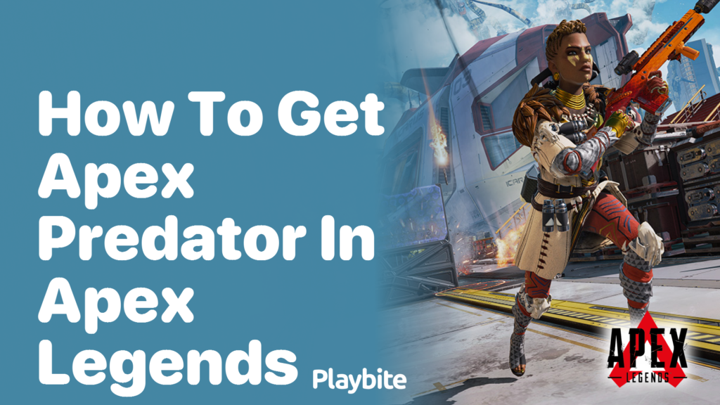 How to get Apex Predator in Apex Legends - Playbite