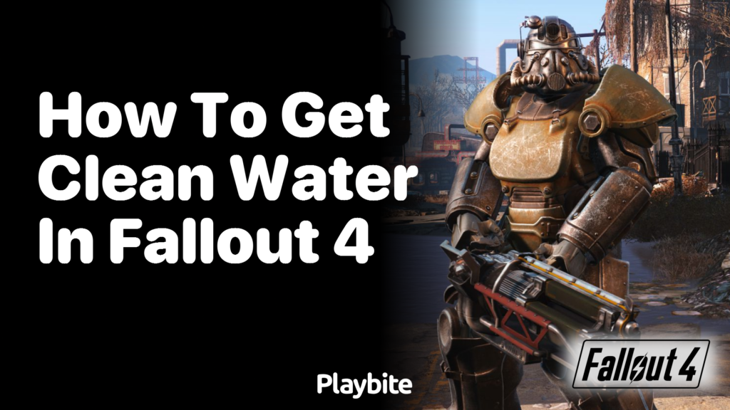 How to get clean water in Fallout 4 - Playbite