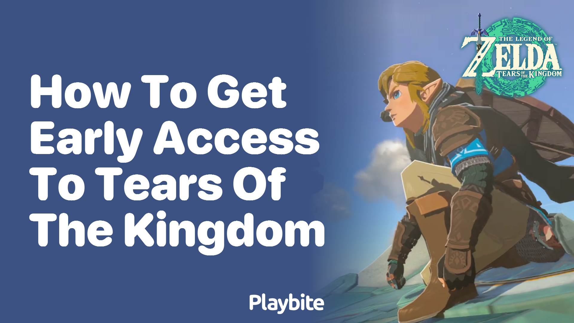 How to Get Early Access to Tears of the Kingdom - Playbite