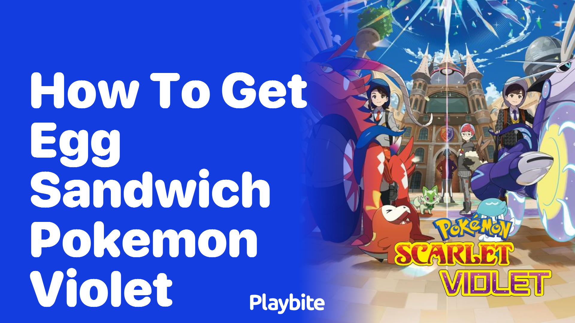 How to Get the Egg Sandwich in Pokemon Violet - Playbite