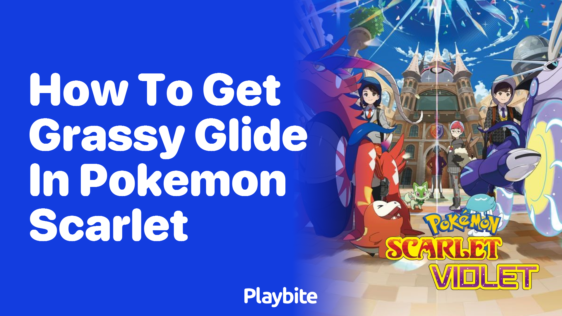 How to Get Grassy Glide in Pokemon Scarlet - Playbite