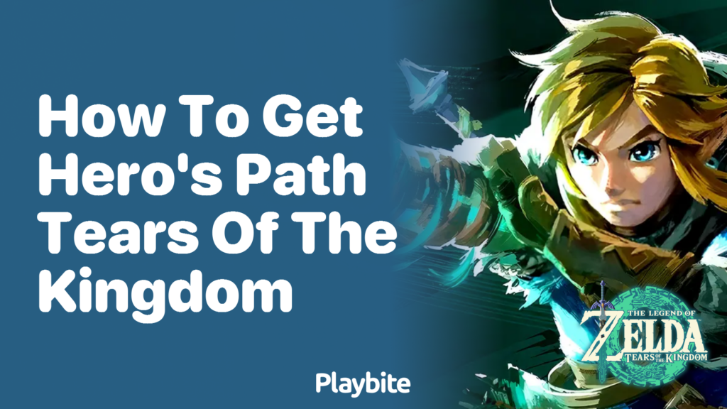 How to Get Hero's Path in Tears of the Kingdom - Playbite