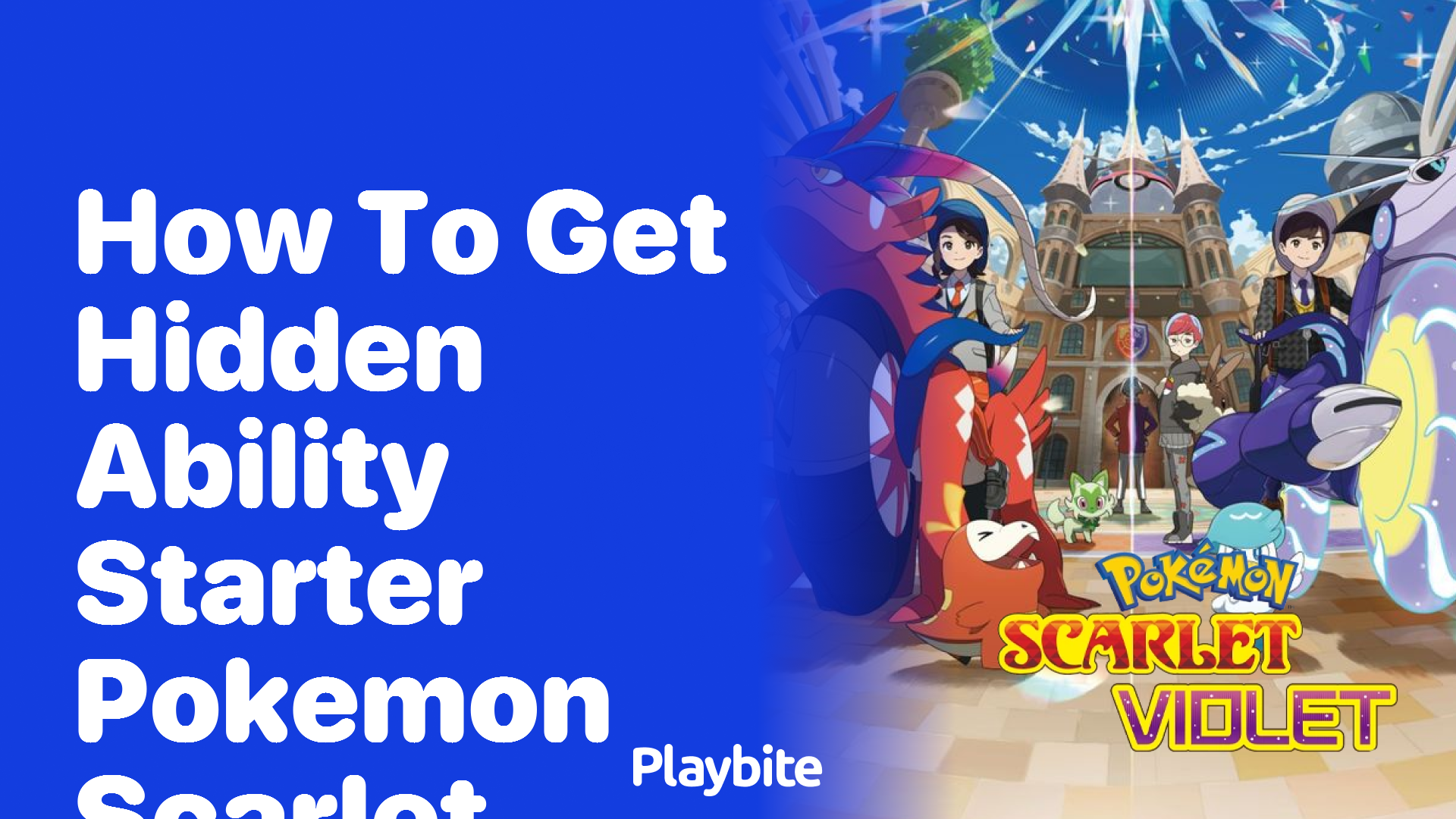How to Get Hidden Ability Starter Pokemon in Scarlet - Playbite