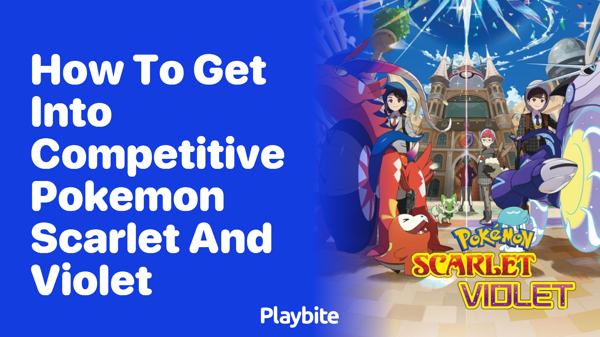 How to get into competitive Pokémon Scarlet and Violet - Playbite