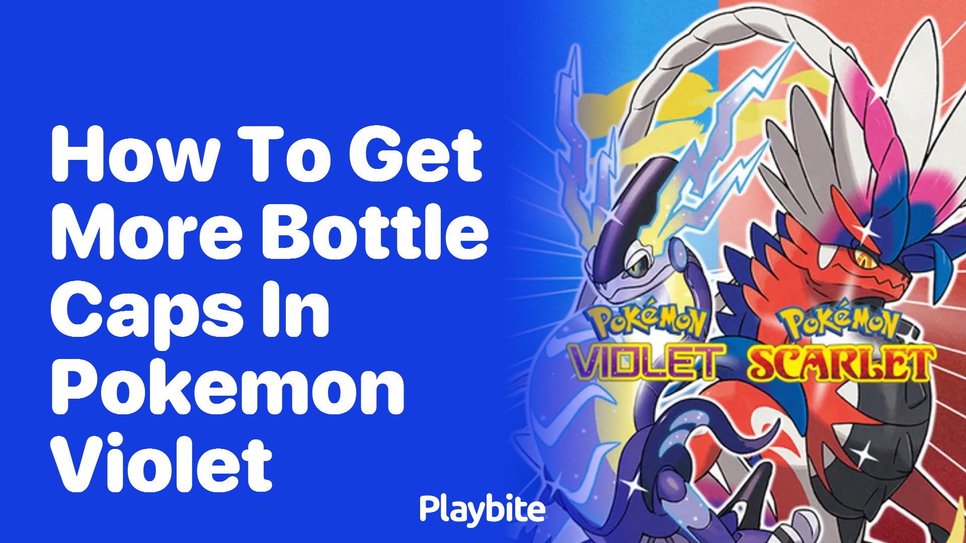 How to Get More Bottle Caps in Pokemon Violet - Playbite