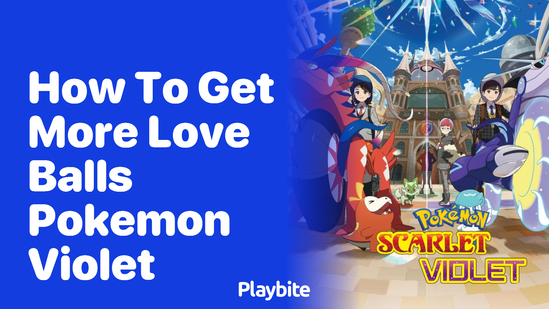 How to get more Love Balls in Pokemon Violet - Playbite