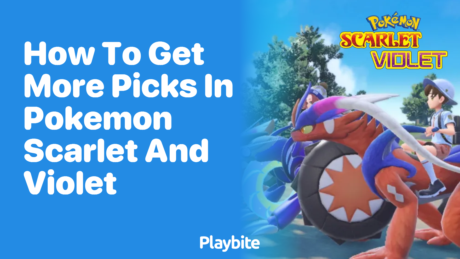 How to get more picks in Pokemon Scarlet and Violet - Playbite