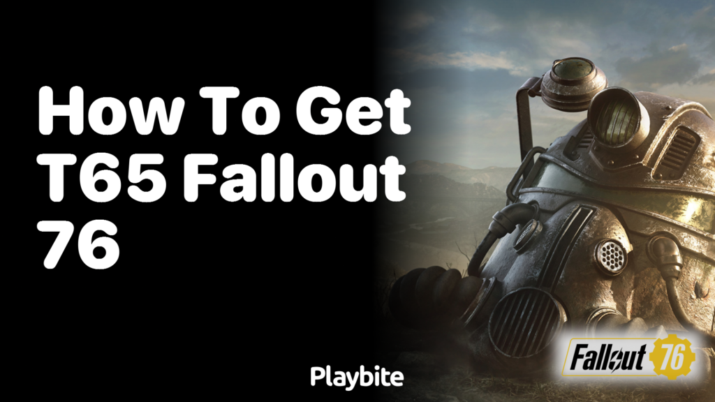 How to Get T-65 Power Armor in Fallout 76 - Playbite