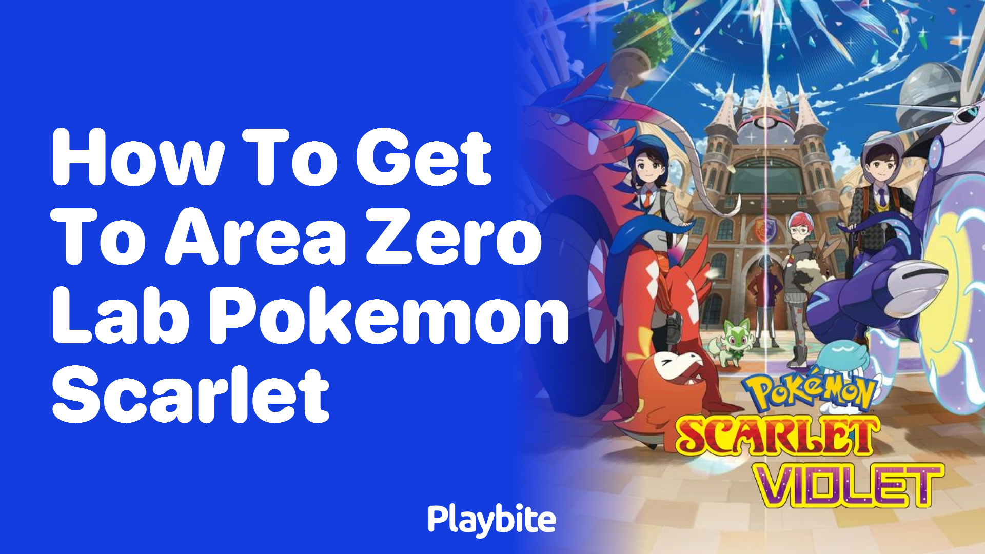 How to Get to Area Zero Lab in Pokemon Scarlet - Playbite