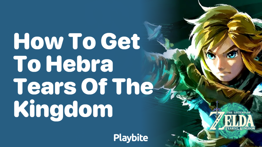How to Get to Hebra in Tears of the Kingdom - Playbite