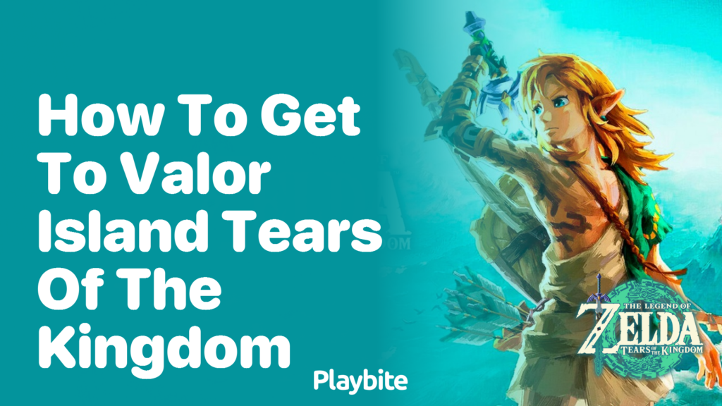 How to Get to Valor Island in Tears of the Kingdom - Playbite