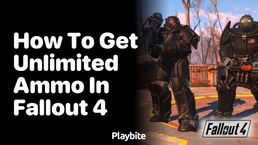 How to Get Unlimited Ammo in Fallout 4 - Playbite