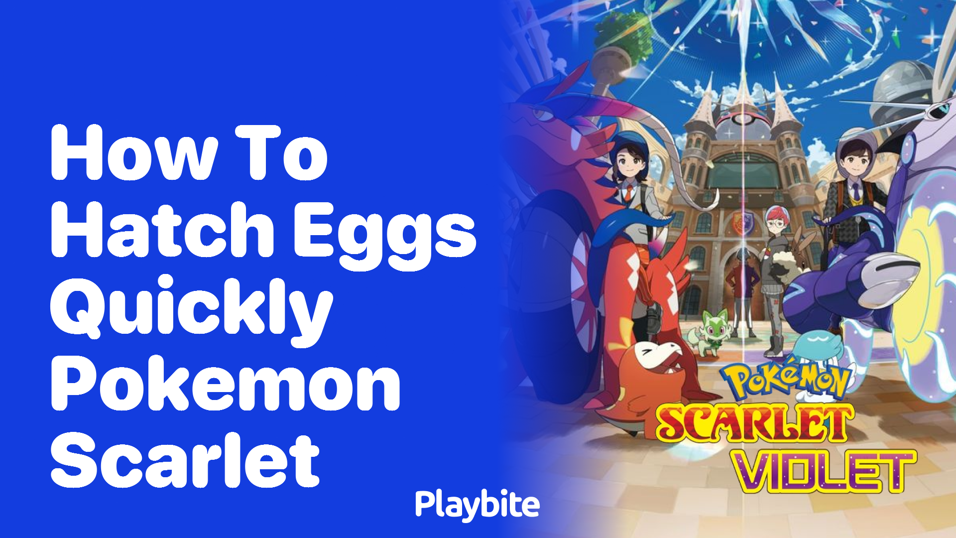 How to Hatch Eggs Quickly in Pokemon Scarlet - Playbite