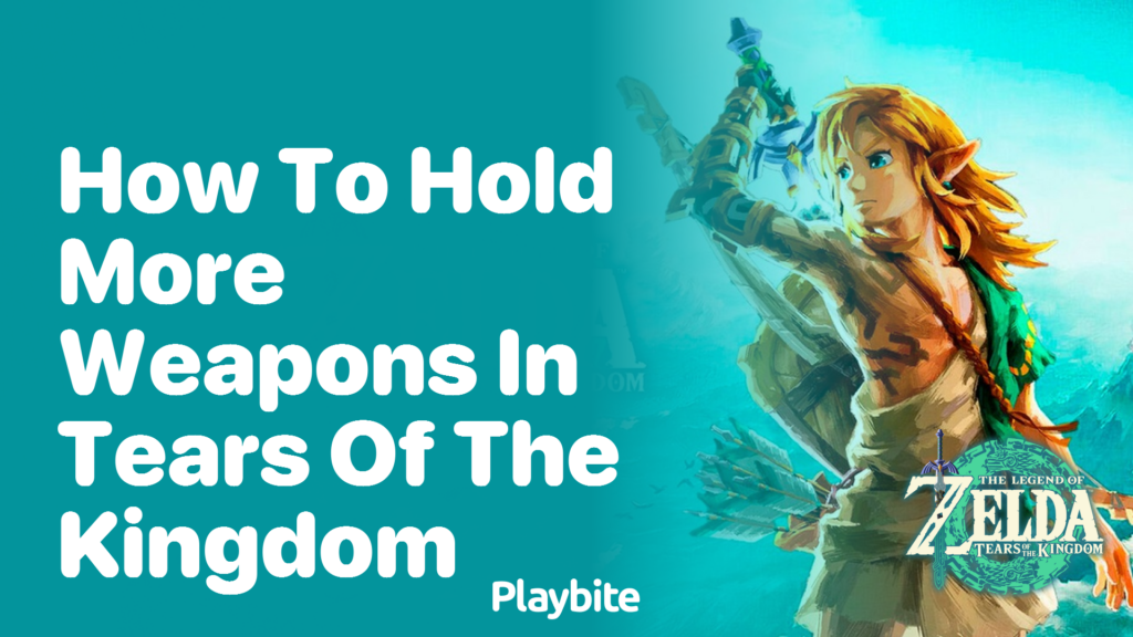 How to Hold More Weapons in Tears of the Kingdom - Playbite