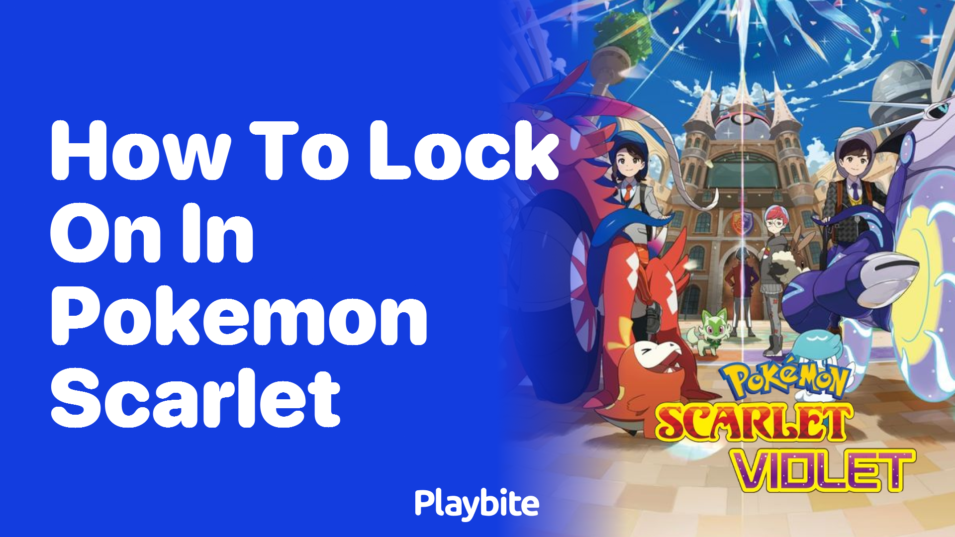 How to Lock On in Pokemon Scarlet - Playbite