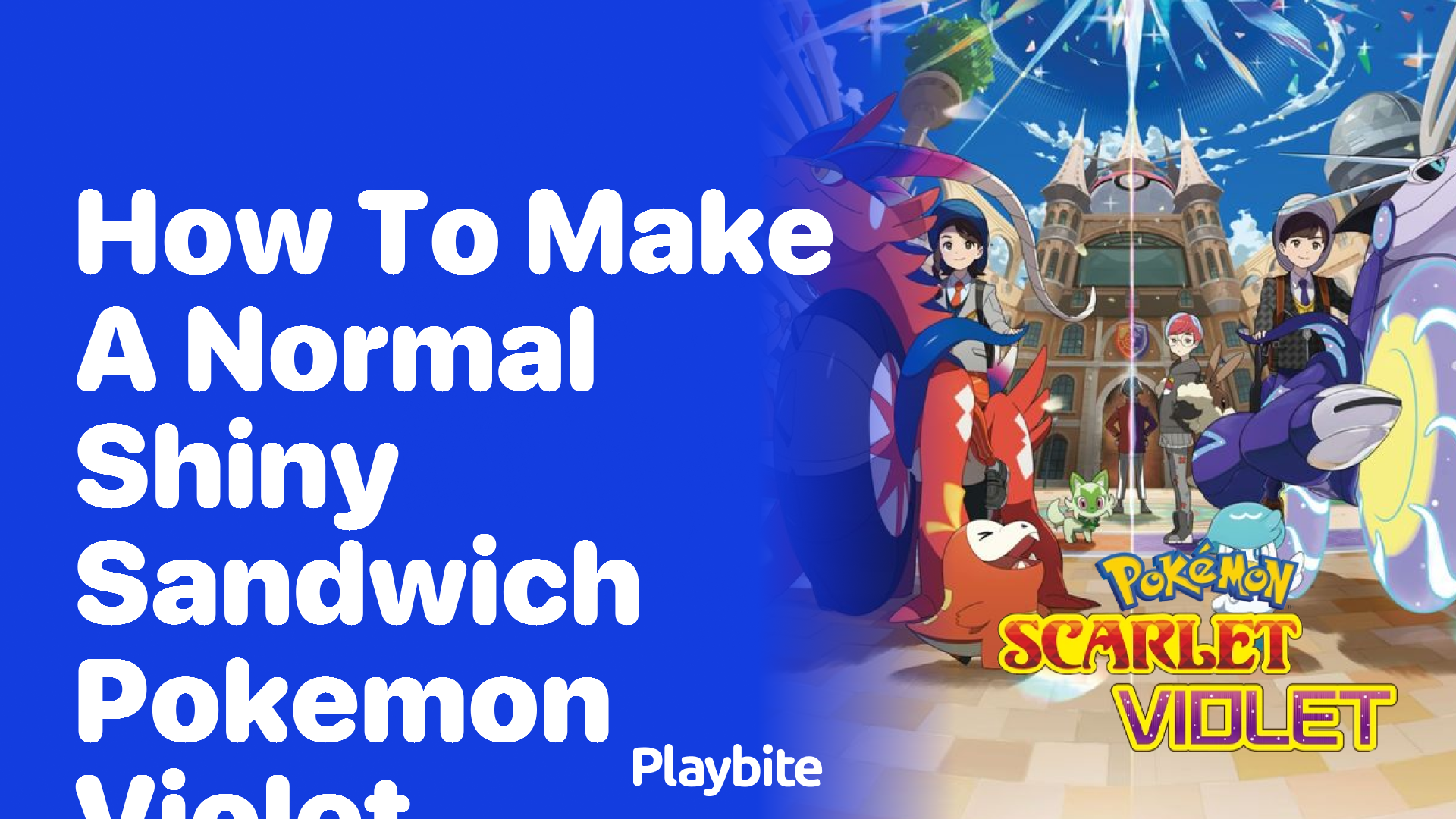 How to Make a Normal Shiny Sandwich in Pokemon Violet - Playbite