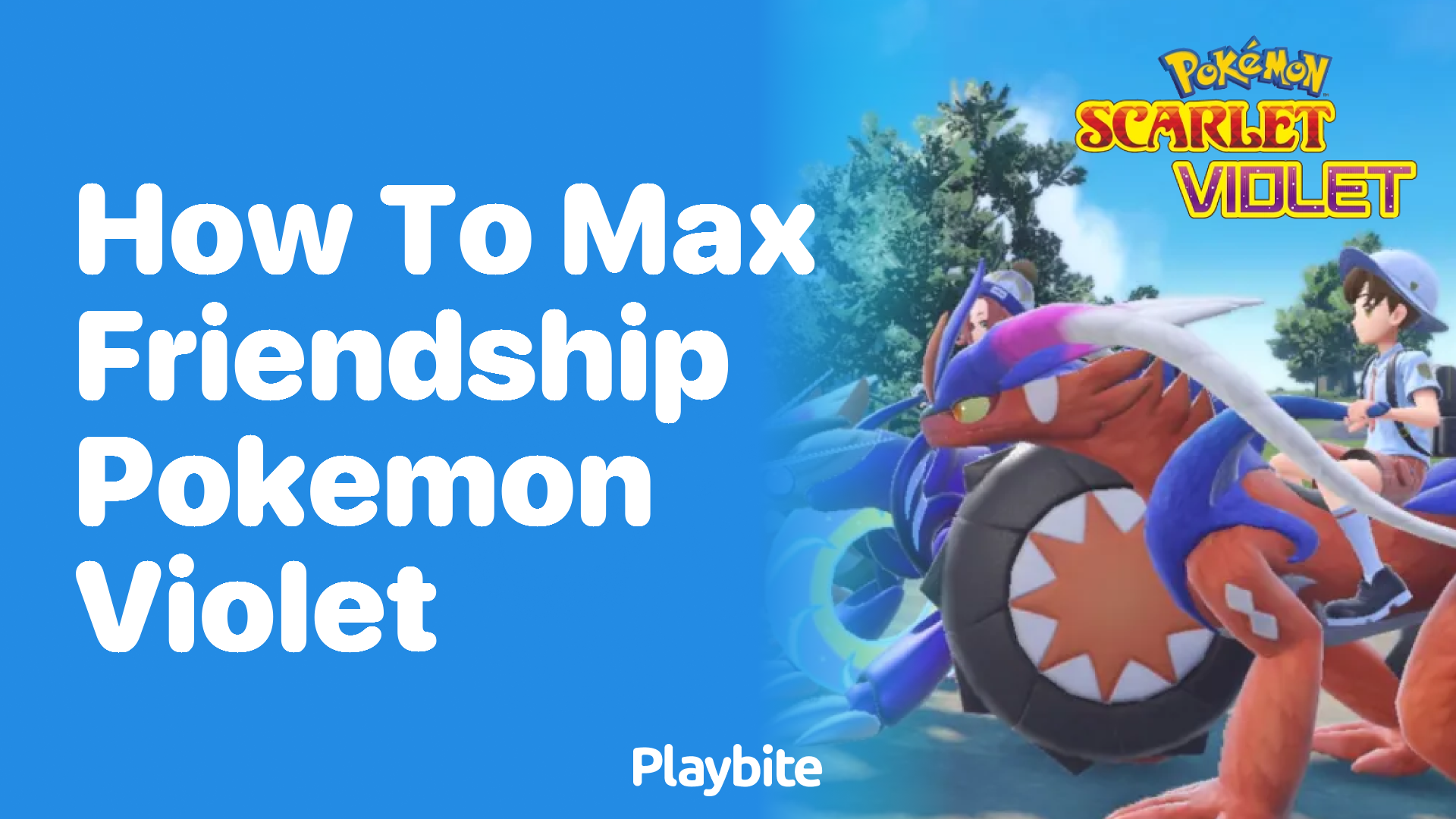 How to Max Friendship in Pokémon Violet - Playbite