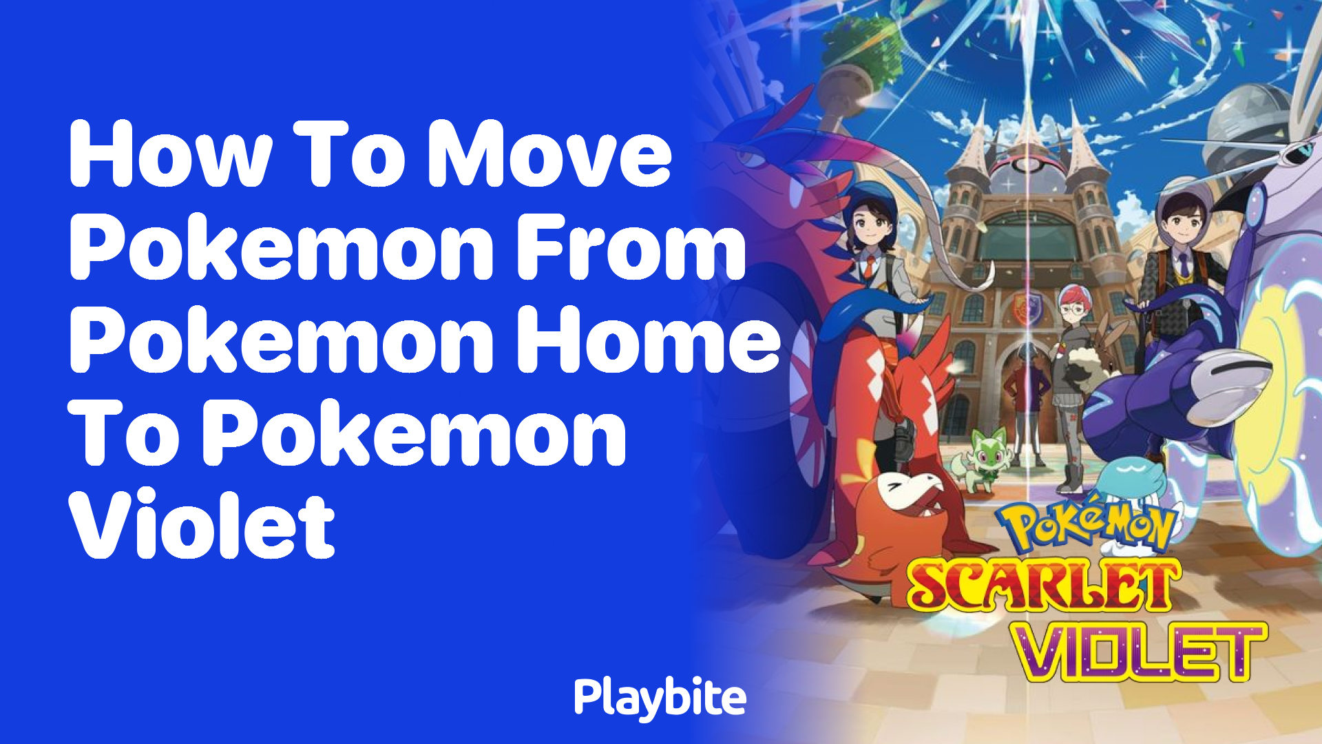 How to move Pokemon from Pokemon Home to Pokemon Violet - Playbite