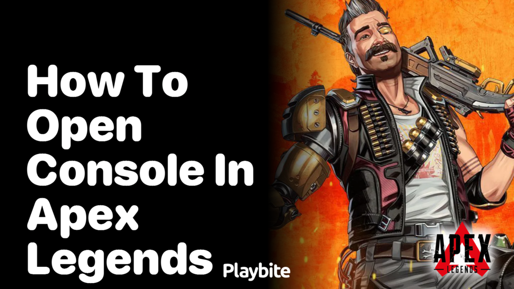 How to Open Console in Apex Legends - Playbite