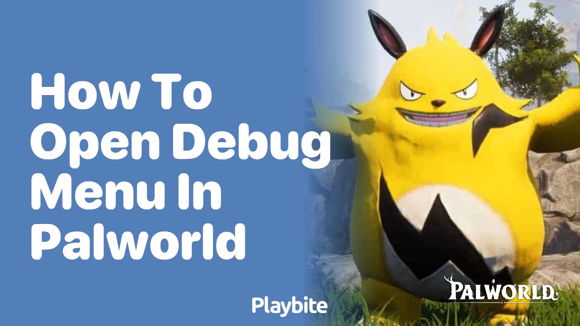How to open the debug menu in Palworld? - Playbite
