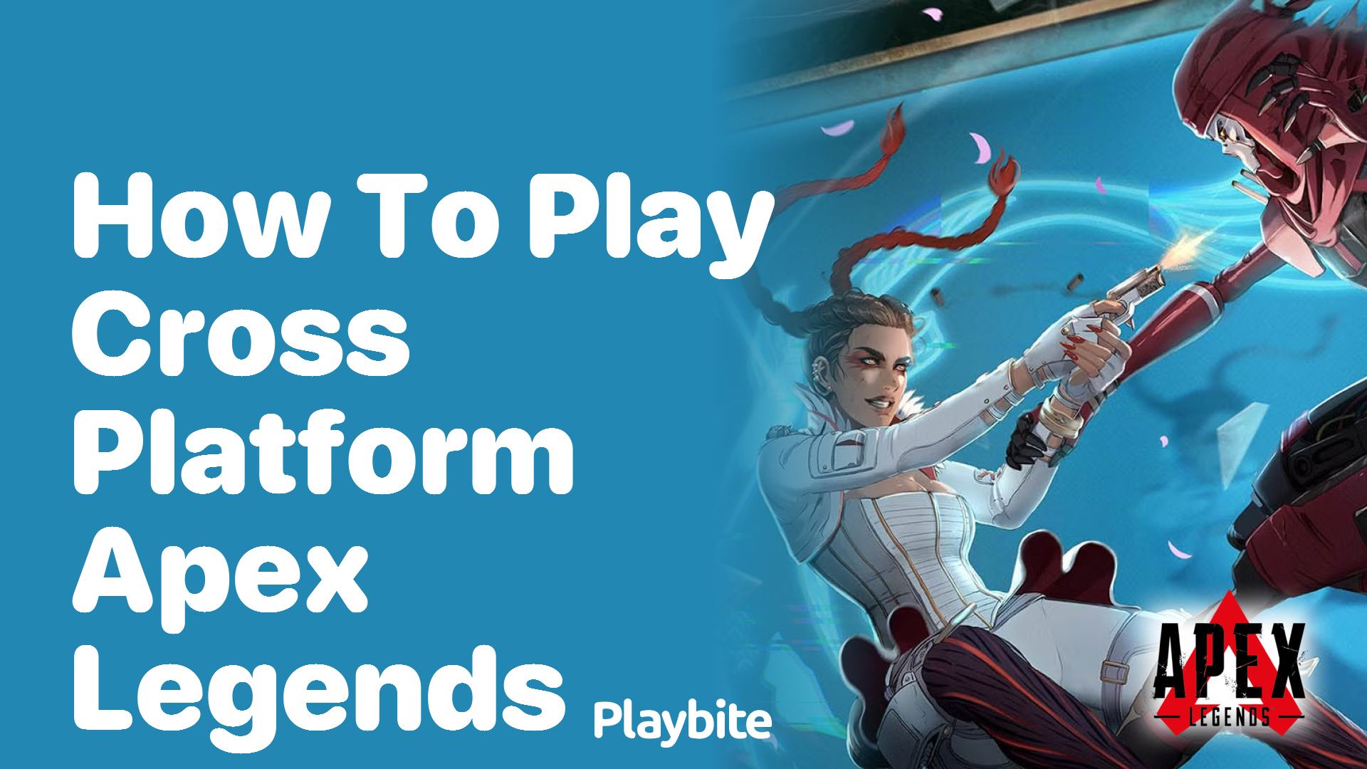 How to play cross-platform Apex Legends - Playbite