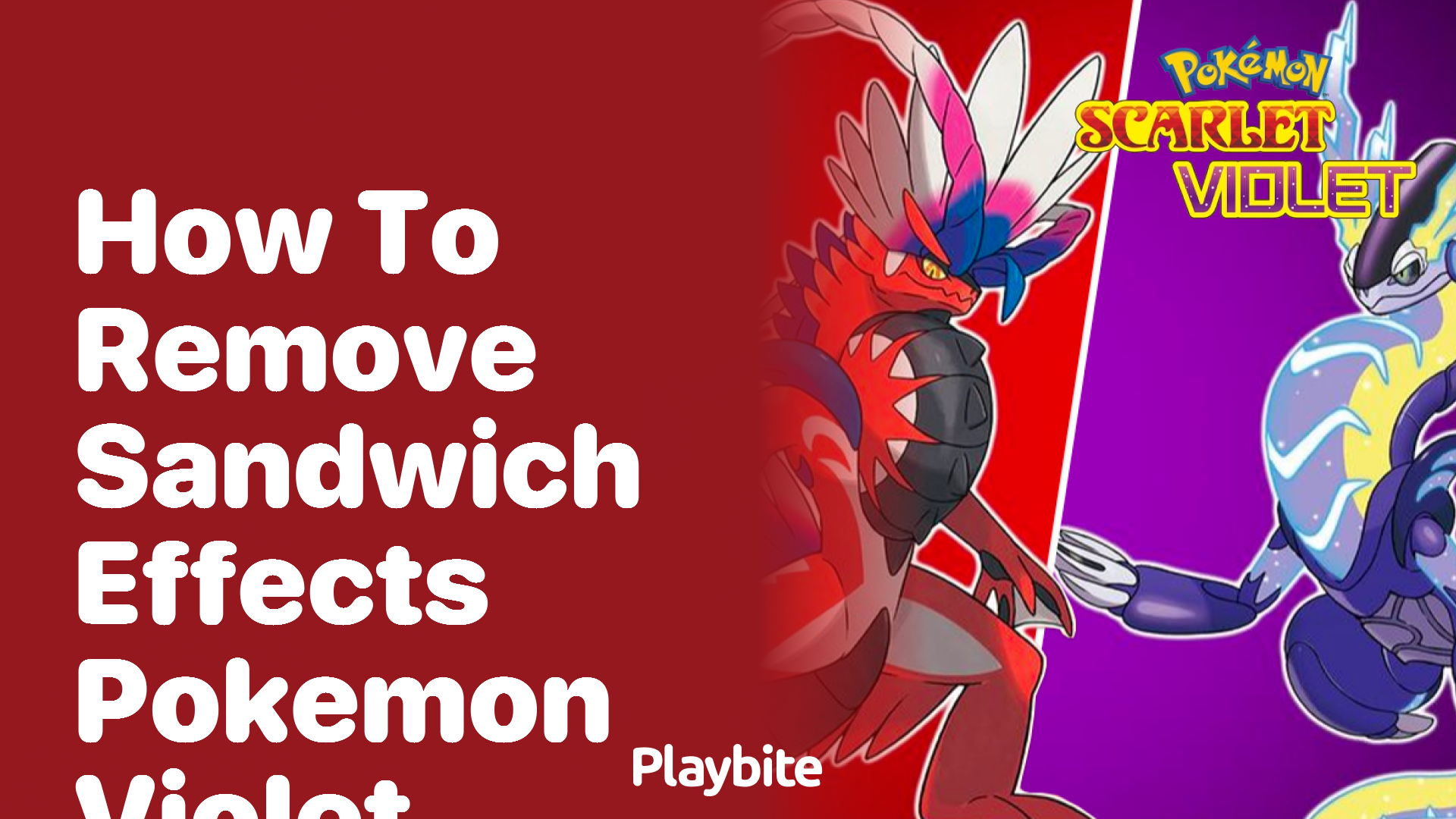How to remove sandwich effects in Pokemon Violet - Playbite