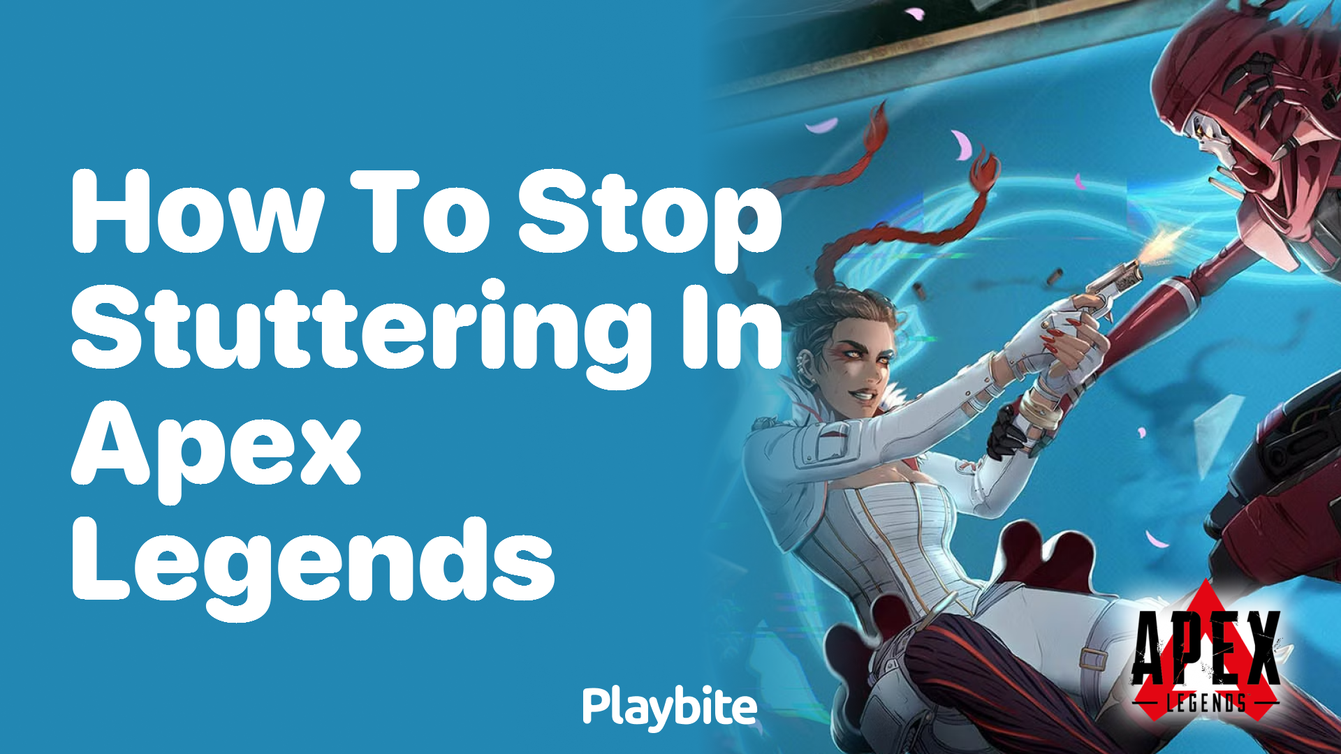 How to stop stuttering in Apex Legends - Playbite